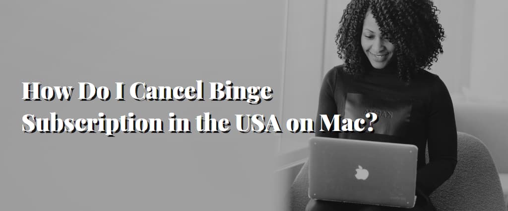 How to Cancel Binge Subscription in 2024 – Accumulate Australia
