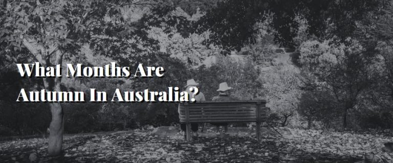 A Detailed Guide About Seasons in Australia – Accumulate Australia